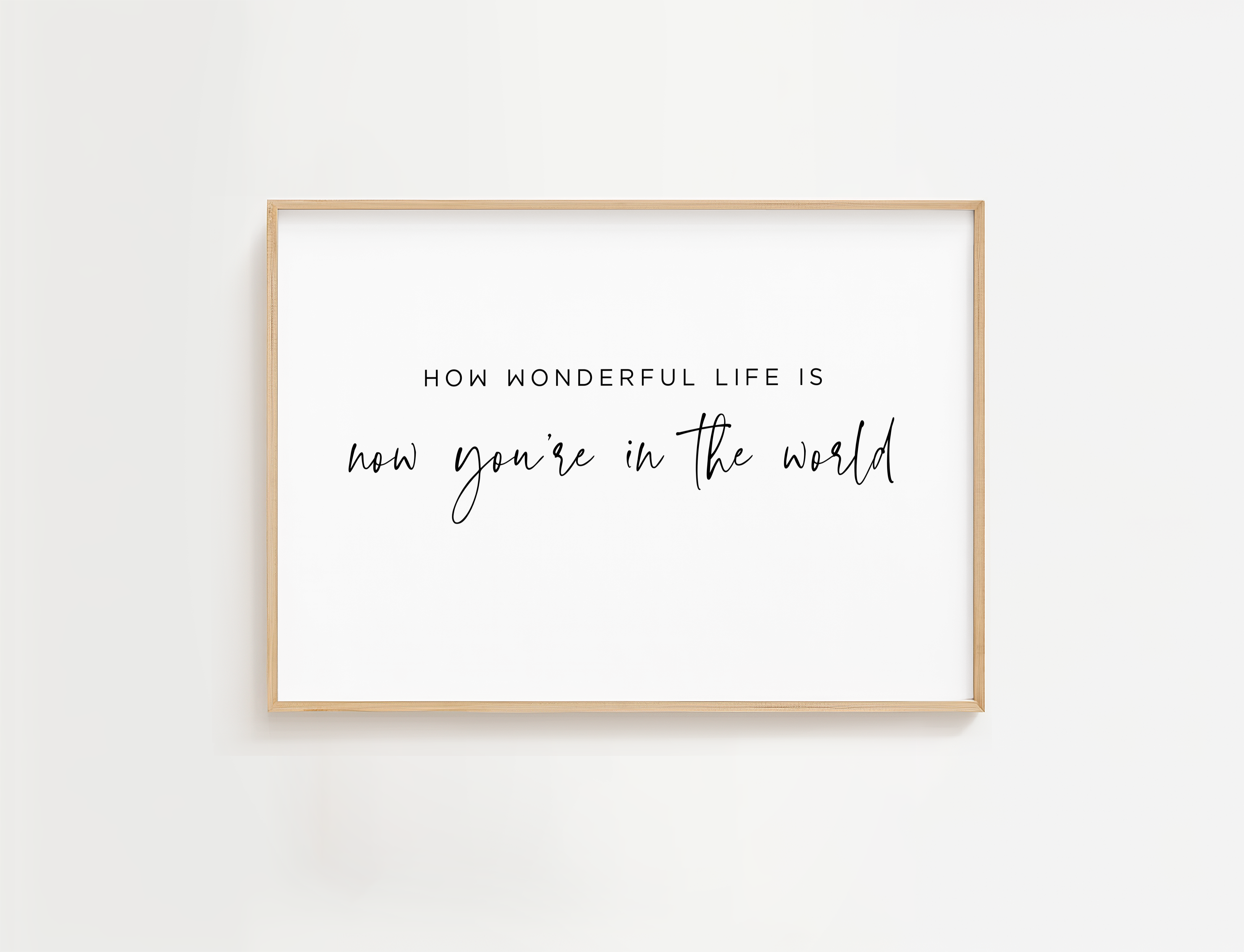 How Wonderful Life Is – Good Prints Collective